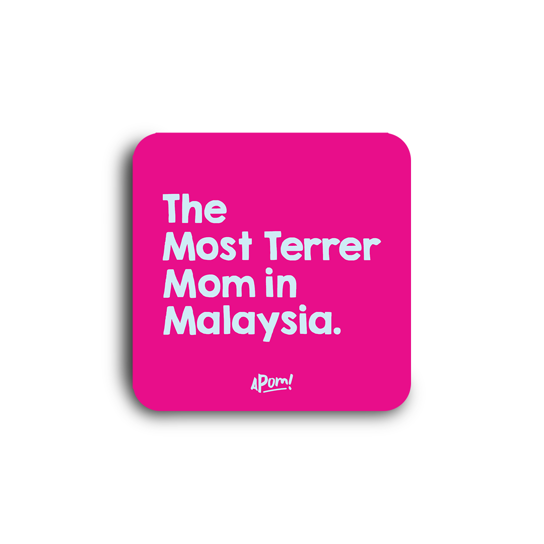 Coaster - The Most Terrer Mom – APOM